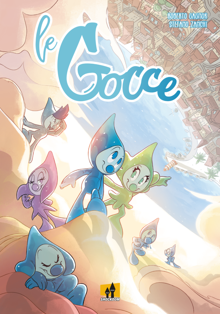 Shockdom presenta LE GOCCE di Roberto Gagnor e Stefano Zanchi | NerdPool