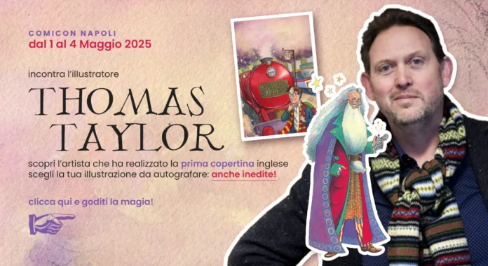 Il magico tocco di Thomas Taylor al Comicon di Napoli: ecco tutti gli ...
